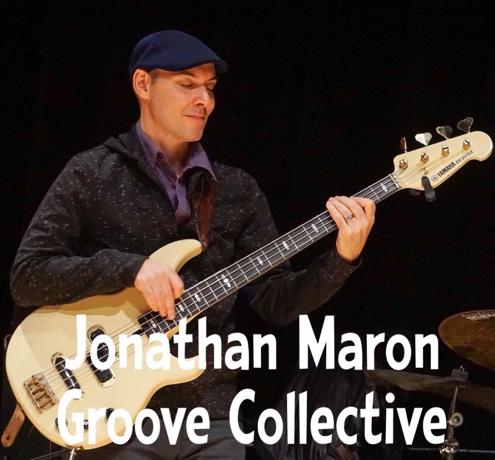 Jonathan Maron Interview, NYC Groove Collective “I’m NOT a very good ...