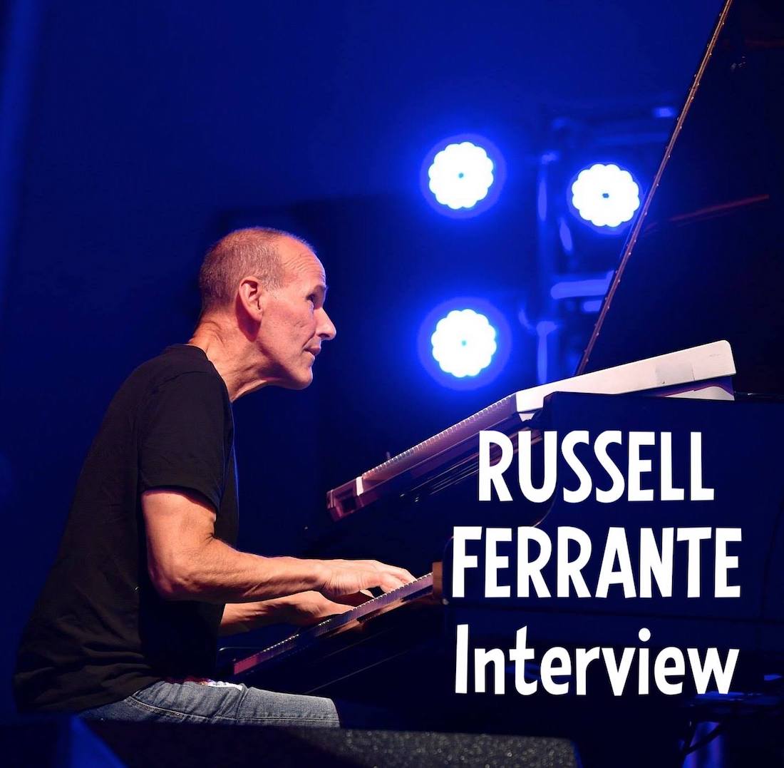 Russell Ferrante Interview, Yellowjackets: “It was magical ...