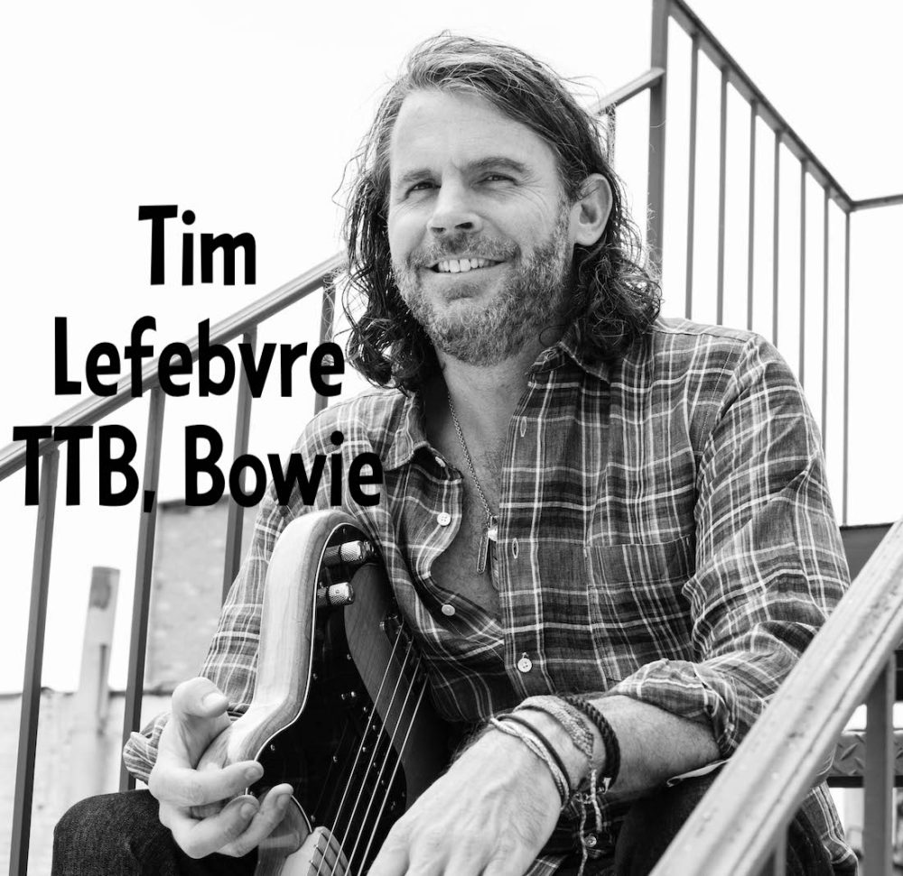 Tim Lefebvre Interview, David Bowie, Tedeschi Trucks: “I just wanted to ...