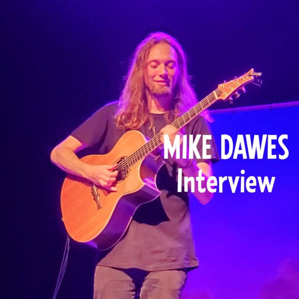 “My on-stage persona is just me…” Mike Dawes - Everyone Loves Guitar