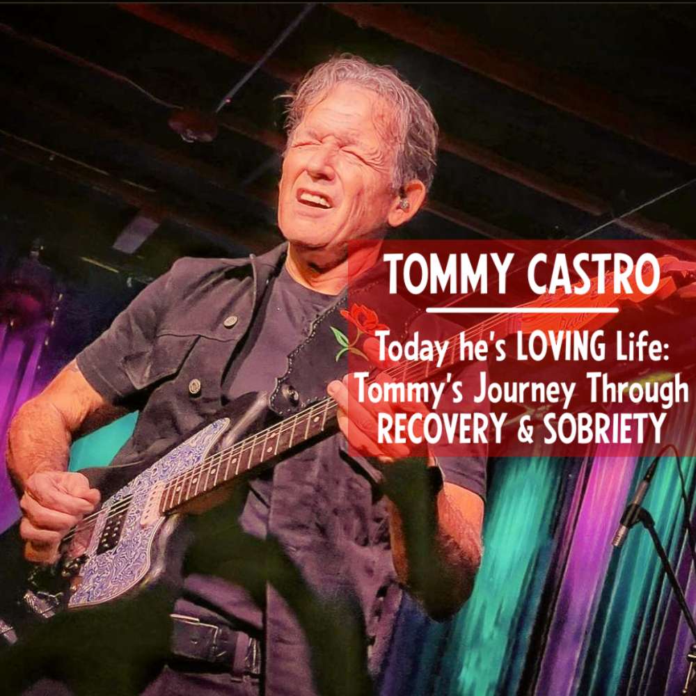 Tommy Castro is LOVING LIFE “I’m NOT TRYING TO MAKE IT any more ...